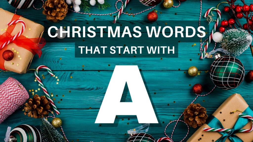 46 Christmas Words That Start With A List With Meanings Jacobs